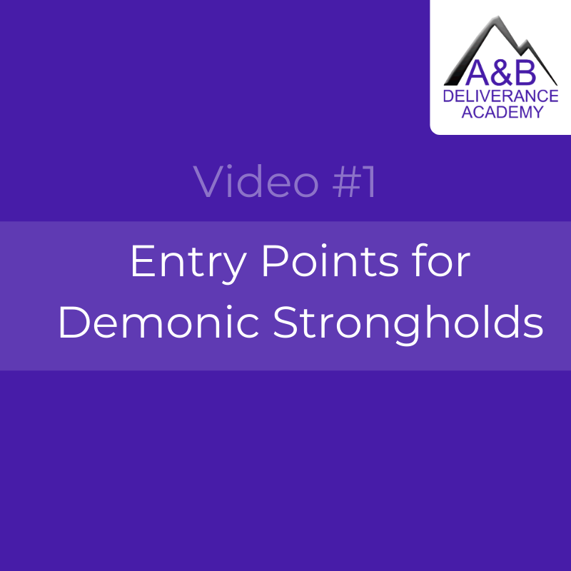 Teaching 1: Entry Points for Demonic Strongholds [Video] - Above ...